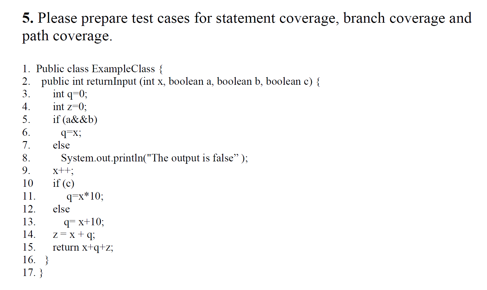 Solved 5. Please prepare test cases for statement coverage, | Chegg.com