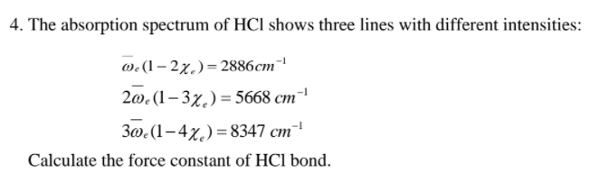 Solved 4. The absorption spectrum of HCl shows three lines | Chegg.com