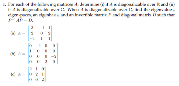 Solved 1. For each of the following matrices A, determine | Chegg.com