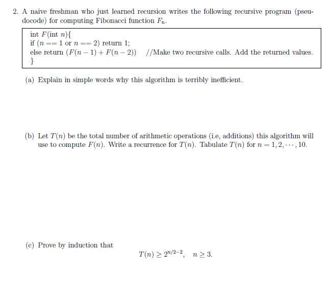 Solved 2. A naive freshman who just learned recursion writes | Chegg.com