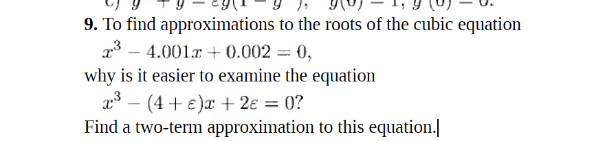 Solved 9. To find approximations to the roots of the cubic | Chegg.com