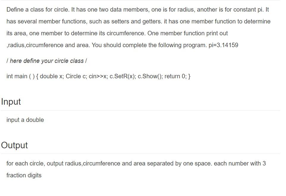 Solved Define a class for circle. It has one two data | Chegg.com