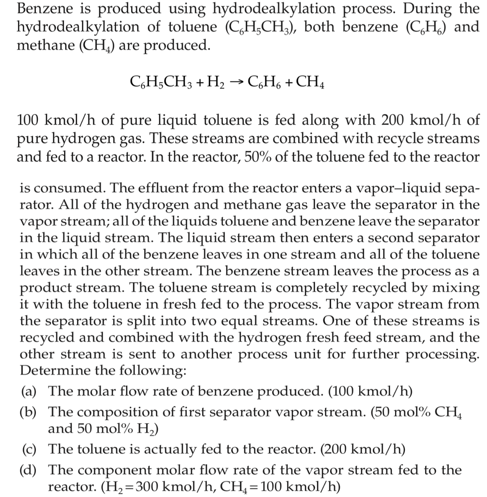 Solved Benzene is produced using hydrodealkylation process. | Chegg.com
