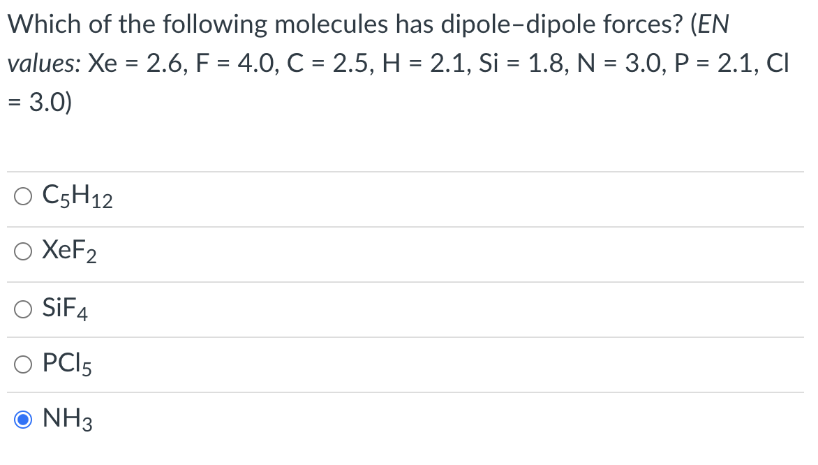 Which of the following molecules has dipole-dipole | Chegg.com