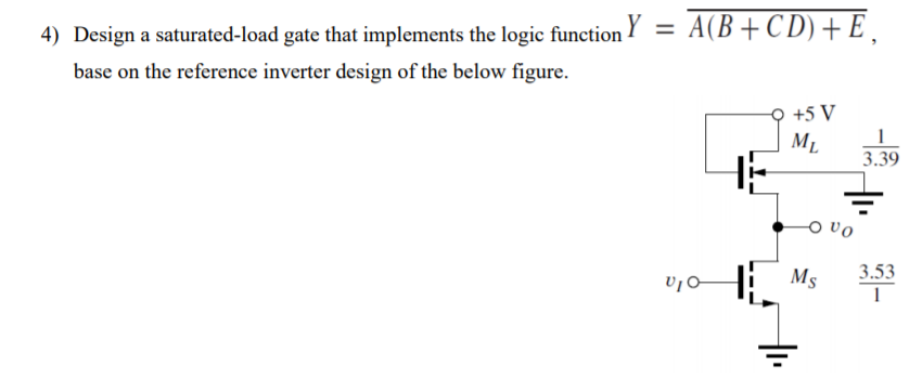 Solved 4) Design a saturated-load gate that implements the | Chegg.com