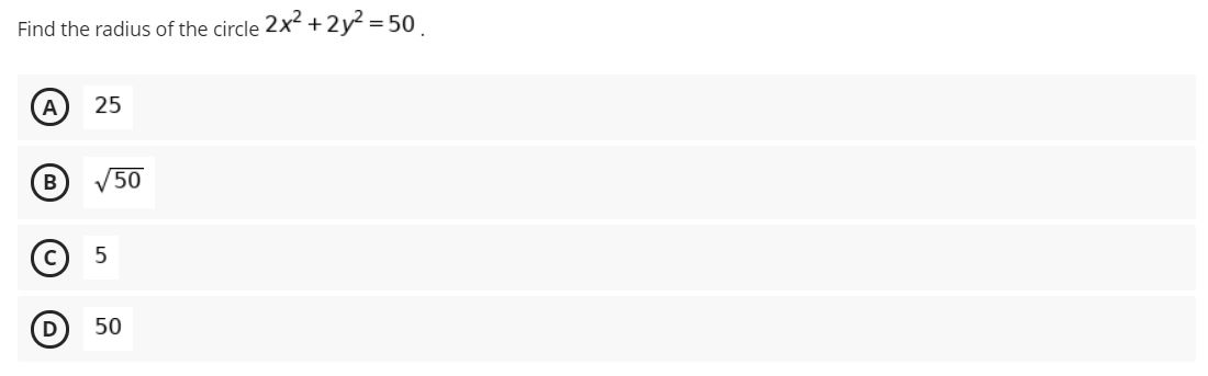 Solved Find the radius of the circle 2x2 + 2y2 = 50 25 B 50 | Chegg.com