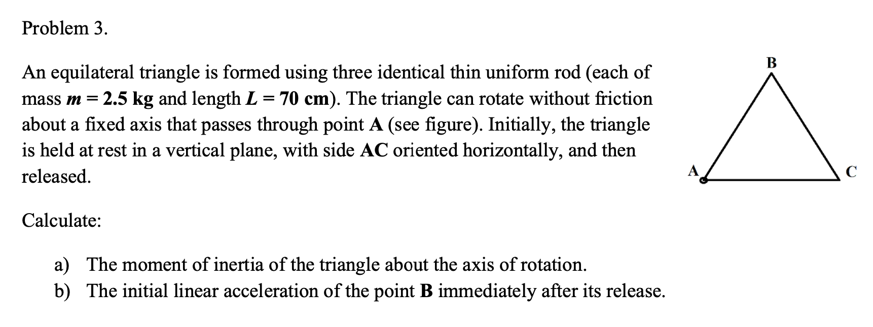 Solved Problem 3. B mass m = An equilateral triangle is | Chegg.com