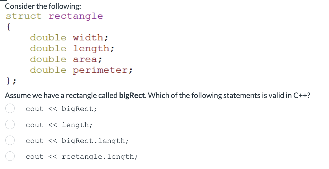 Solved Consider the following: struct rectangle { double | Chegg.com