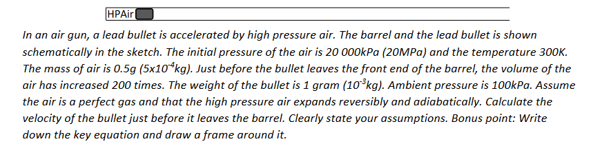 Solved HPAir In an air gun, a lead bullet is accelerated by | Chegg.com