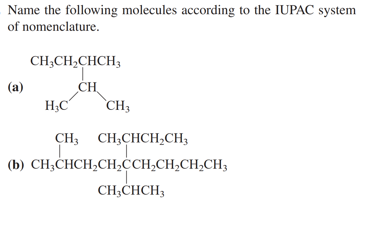 Solved Name the following molecules according to the IUPAC | Chegg.com
