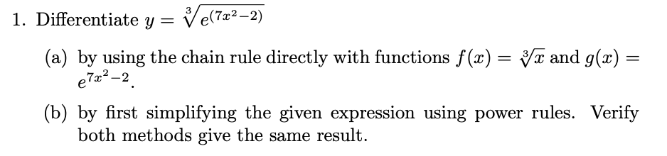 Solved Differentiate y=3e(7x2−2) (a) by using the chain rule | Chegg.com