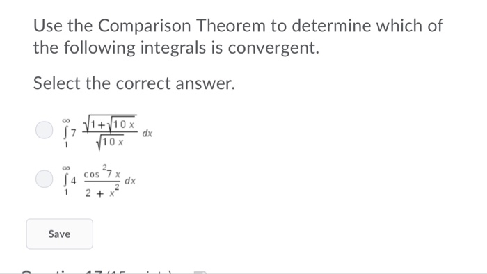Solved Use the Comparison Theorem to determine which of the | Chegg.com