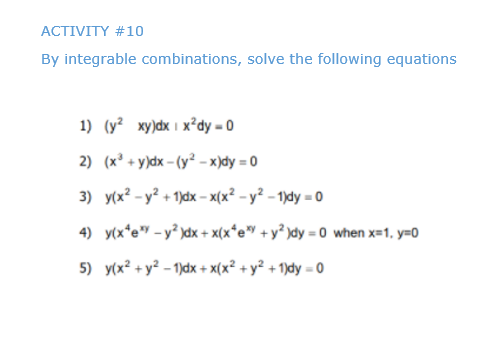 Solved ACTIVITY #10 By integrable combinations, solve the | Chegg.com