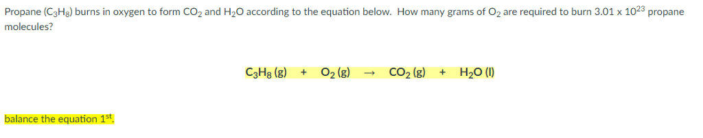 Solved Propane (C3H8)burns in oxygen to form CO2 and H2O | Chegg.com