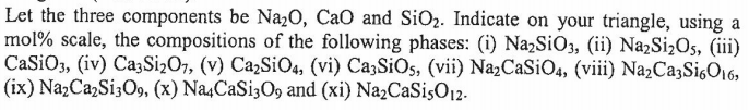 Solved Let the three components be Na2O, CaO and SiO2. | Chegg.com