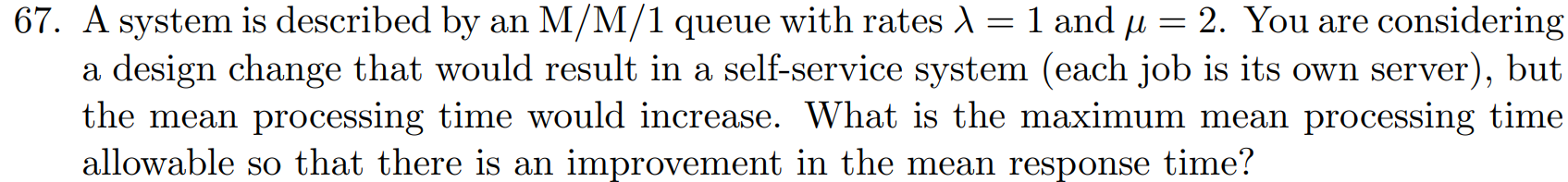 Solved 67. A system is described by an M/M/1 queue with | Chegg.com