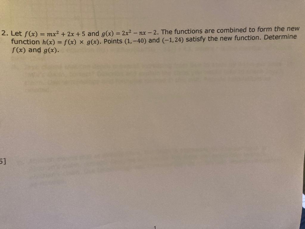 Solved 2. Let f(x) = mx2 + 2x + 5 and g(x) = 2x2 - nx - 2. | Chegg.com