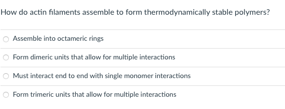 Solved How do actin filaments assemble to form | Chegg.com