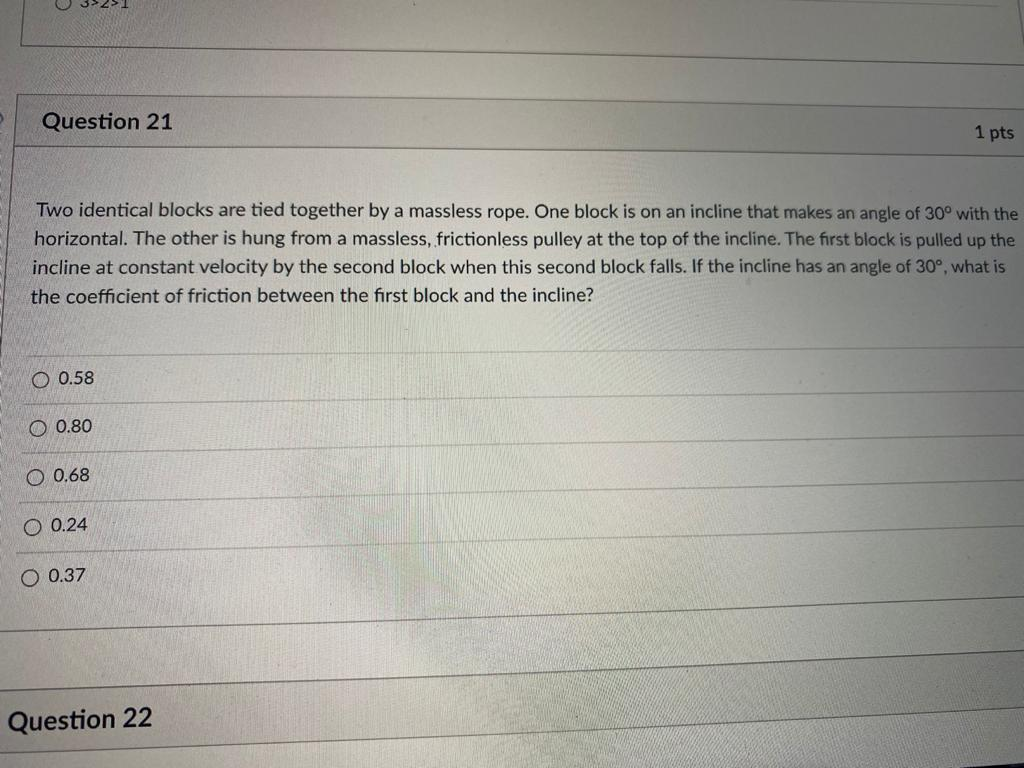 Solved Question 21 1 pts Two identical blocks are tied | Chegg.com