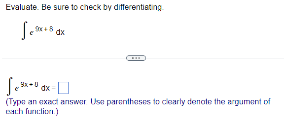 Solved Evaluate. Be sure to check by differentiating. | Chegg.com