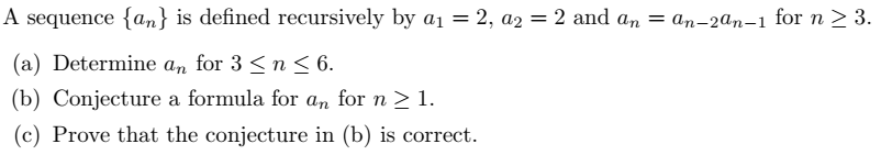 Solved = A sequence {an} is defined recursively by a1 = 2, | Chegg.com