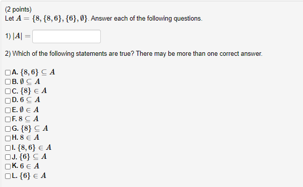 Solved (2 Points) Let A = {8, {8,6}, {6}, 0}. Answer Each Of 