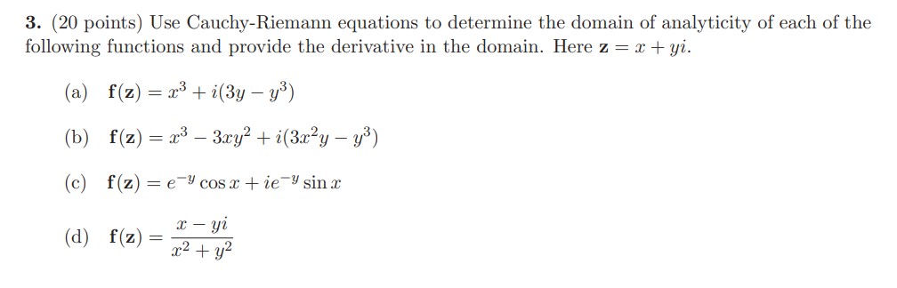 Solved 3. (20 points) Use Cauchy-Riemann equations to | Chegg.com