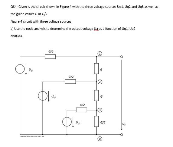 Solved Q33- Given is the circuit shown in Figure 3 with the | Chegg.com