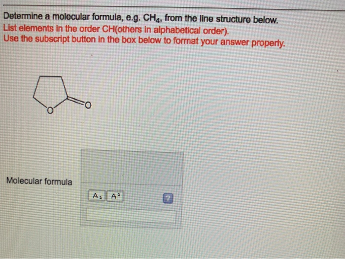 Solved Determine A Molecular Formula E G Ch4 From The