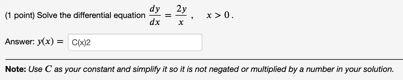 Solved 2y (1 point) Solve the differential equation dy dx = | Chegg.com