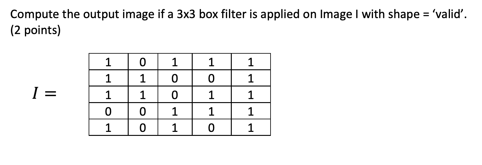 Solved Compute the output image if a 3x3 box filter is | Chegg.com