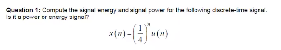 Solved Question 1: Compute the signal energy and signal | Chegg.com