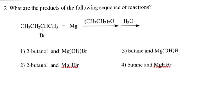 Solved What are the products of the following sequence of | Chegg.com