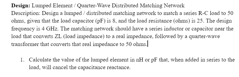Solved Design: Lumped Element / Quarter-Wave Distributed | Chegg.com