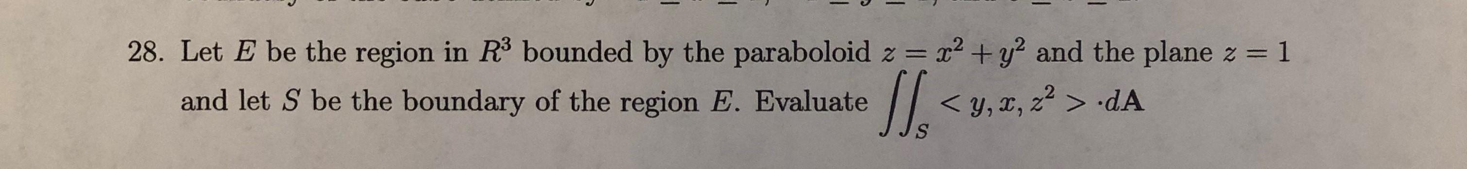 Solved 28. Let E be the region in R3 bounded by the | Chegg.com