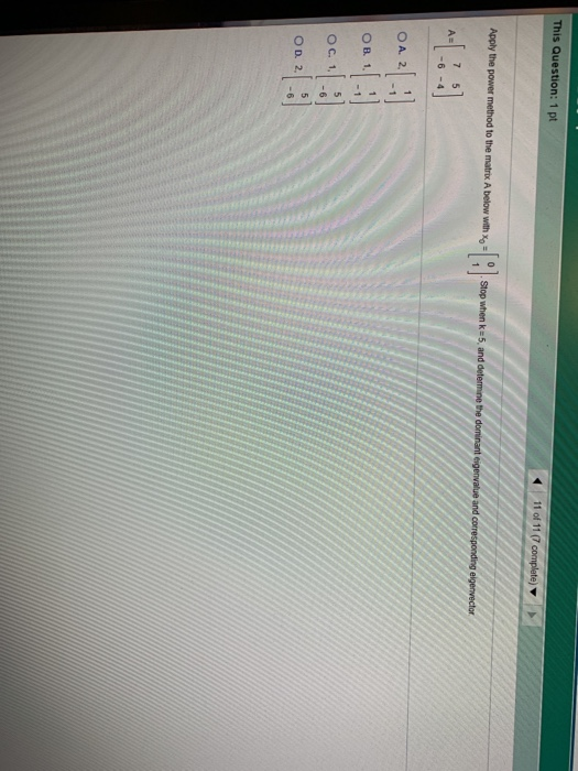 Solved This Question: 1 pt Stop when k 5, and 7 OB. 11 C. 1 | Chegg.com