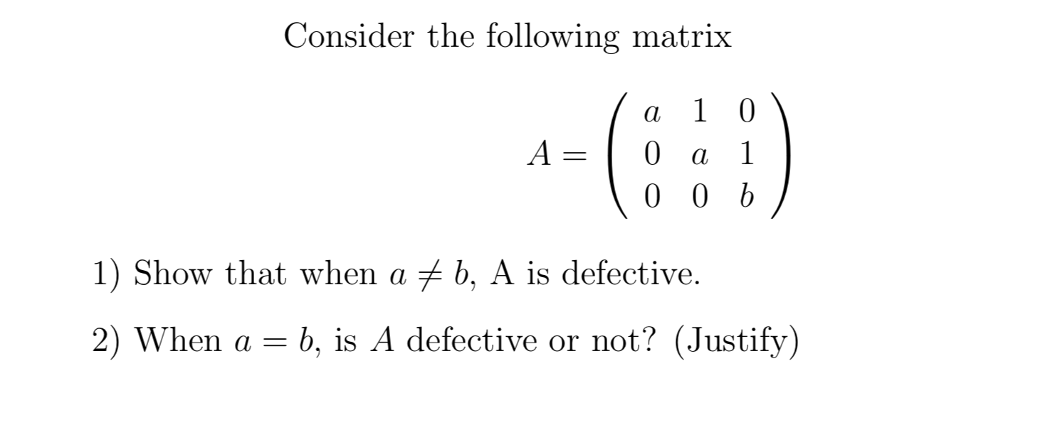 Solved Consider the following matrix A= la 1 0 1 0 a 1 100 b | Chegg.com