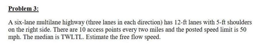 Solved A six-lane multilane highway (three lanes in each | Chegg.com