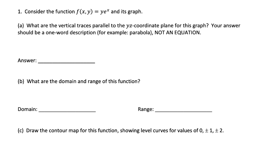 Solved 1. Consider the function f(x,y) = yex and its graph. | Chegg.com