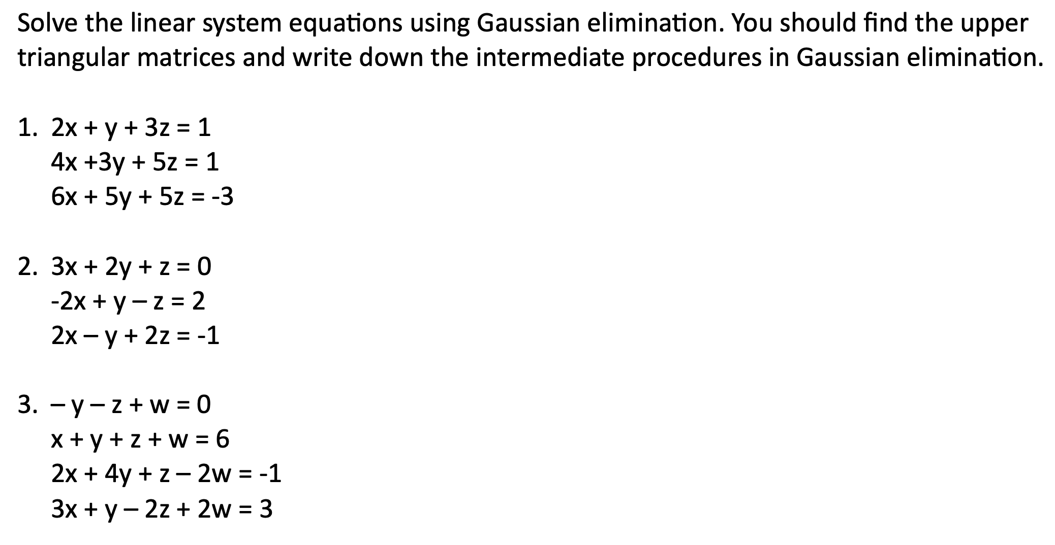 Solved Solve the linear system equations using Gaussian | Chegg.com