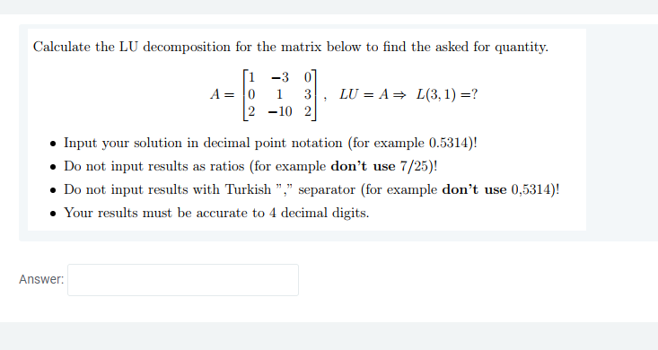 Solved Calculate the LU decomposition for the matrix below | Chegg.com