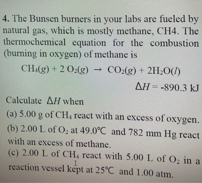 Solved 4. The Bunsen burners in your labs are fueled by | Chegg.com