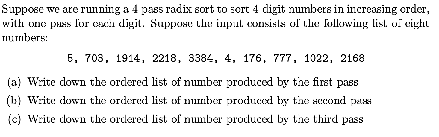 Solved Suppose we are running a 4-pass radix sort to sort | Chegg.com