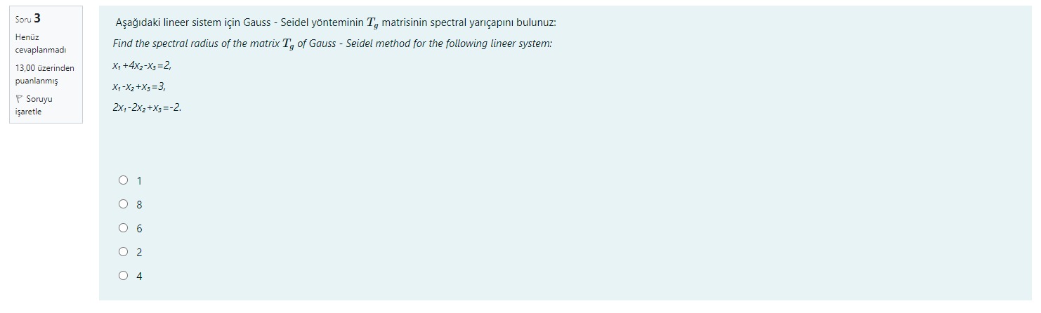 Solved Aşağıdaki lineer sistem için Gauss - Seidel | Chegg.com