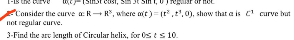 Solved Consider the curve α:R→R3, ﻿where α(t)=(t2,t3,0), | Chegg.com