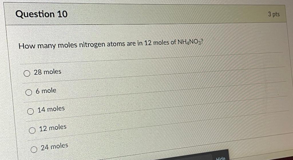 Solved Question 10 3 pts How many moles nitrogen atoms are | Chegg.com