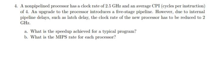 Solved 4. A nonpipelined processor has a clock rate of | Chegg.com