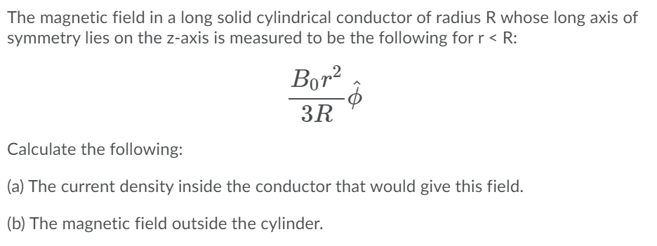 Solved The magnetic field in a long solid cylindrical | Chegg.com