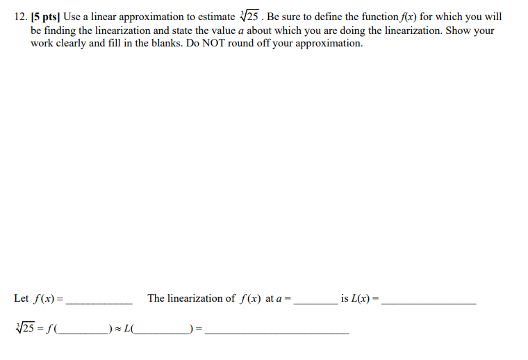 Solved 12. [5 pts] Use a linear approximation to estimate | Chegg.com
