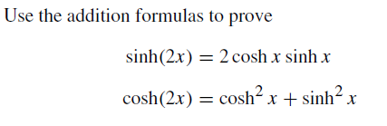Solved Use the addition formulas to prove sinh(2x) 2 cosh x | Chegg.com